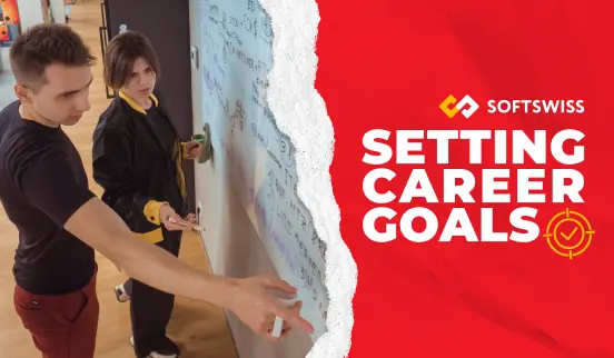 Setting Career Goals: Strategies, Examples & Success Tips | SOFTSWISS Careers